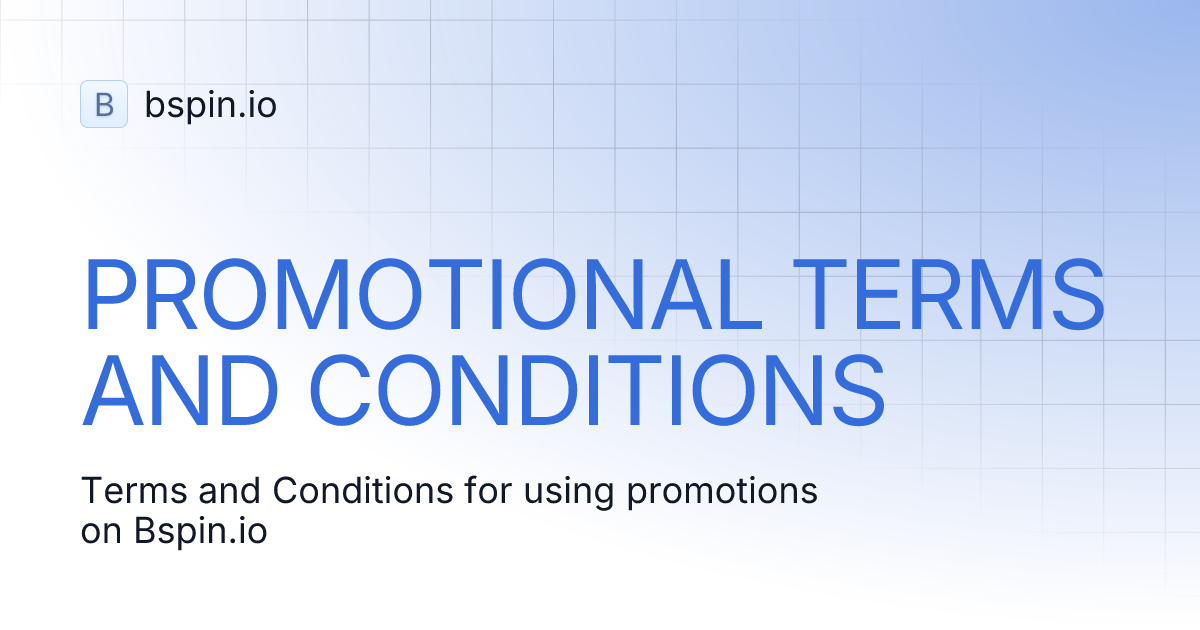 PROMOTIONAL TERMS AND CONDITIONS | bspin.io